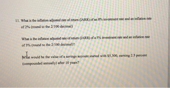 Solved 11. What is the inflation adjusted rate of return | Chegg.com