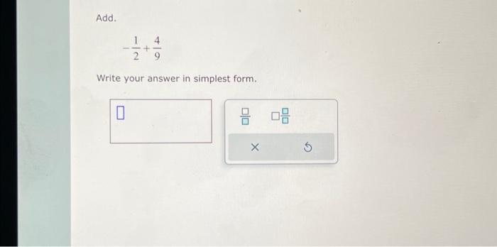 Solved Add. −21+94 Write your answer in simplest form. | Chegg.com