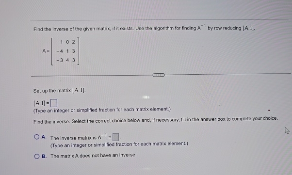 Solved Find the inverse of the given matrix, if it exists. | Chegg.com