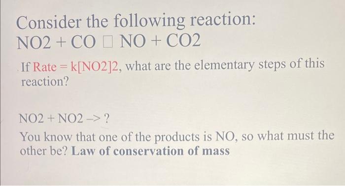 Solved Consider the following reaction: NO2+CO NO+CO2 If | Chegg.com