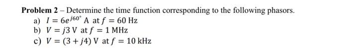 Solved Problem 2 - Determine the time function corresponding | Chegg.com