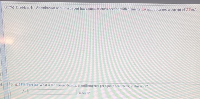 Solved (20\%) Problem 4: An unknown wire in a circuit has a | Chegg.com