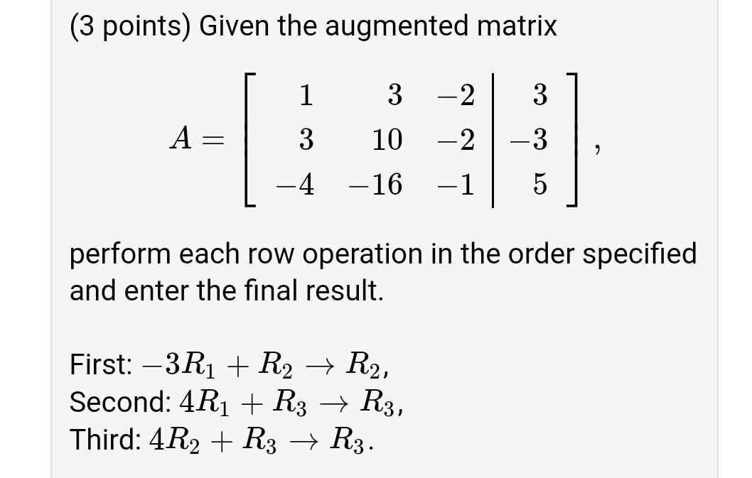 Solved (3 points) Given the augmented matrix 1 3 -2 3 A 3 2 | Chegg.com