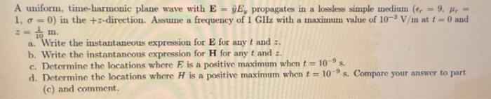 Solved A uniform, time-harmonic plane wave with E=y^Ey | Chegg.com