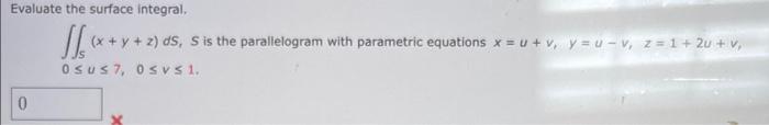 Solved Evaluate the surface integral. ∬S(x+y+z)dS,S is the | Chegg.com