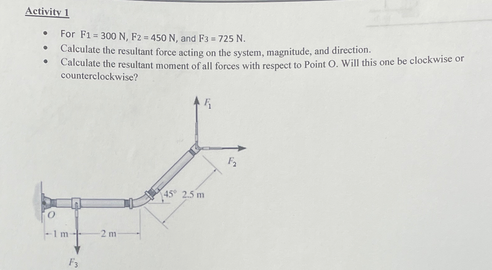 Solved Activity 1\\nFor F_(1)=300N,F_(2)=450N, and | Chegg.com