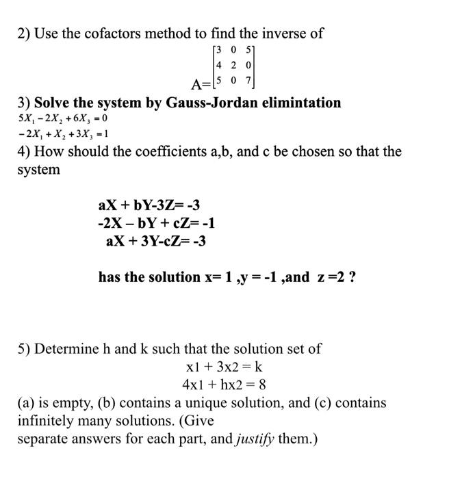 Solved 2) Use the cofactors method to find the inverse of 3 | Chegg.com