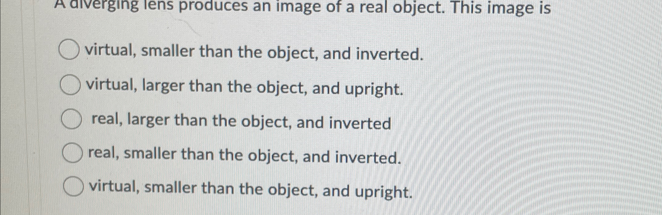 Solved A aiverging lens produces an image of a real object. | Chegg.com