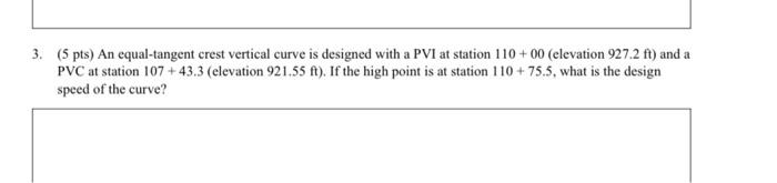 Solved 3. (5 pts) An equal-tangent crest vertical curve is | Chegg.com