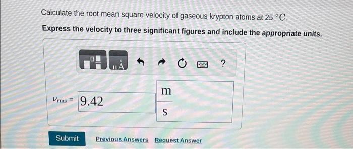 Solved Calculate the root mean square velocity of gaseous | Chegg.com