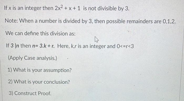Solved If x is an integer then 2x2+x+1 is not divisible by 3 | Chegg.com
