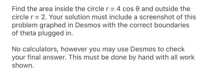 Solved Find the area inside the circle r=4cosθ and outside | Chegg.com