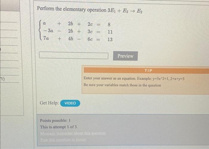 Solved Perform the elementary operation 3E1+E2→E2 | Chegg.com