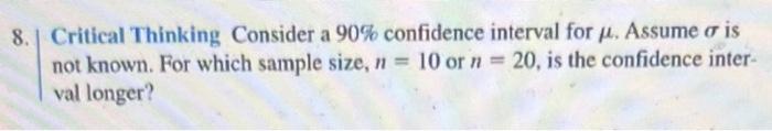 Solved 8. Critical Thinking Consider a 90% confidence | Chegg.com