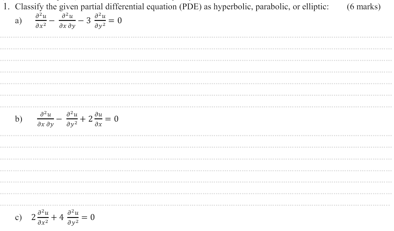 Solved Classify the given partial differential equation | Chegg.com Solved Classify the given partial differential equation | Chegg.com