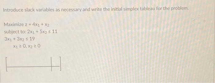 Solved Introduce slack variables as necessary and write the | Chegg.com Solved Introduce slack variables as necessary and write the | Chegg.com