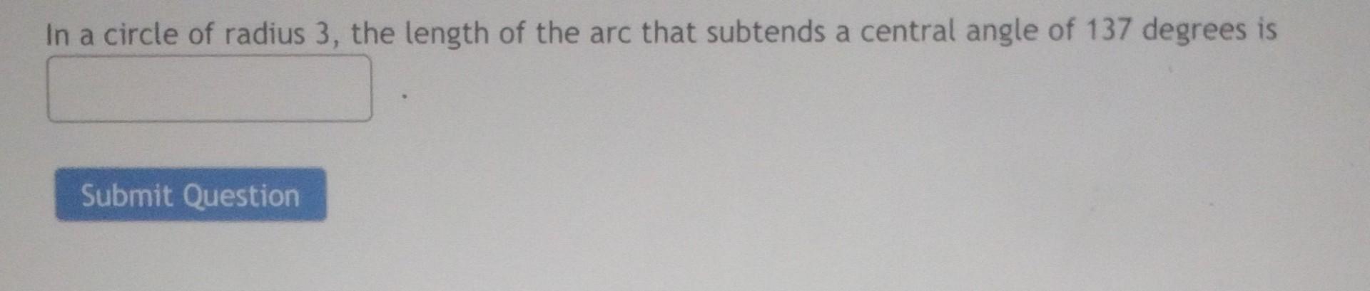 Solved In a circle of radius 3 , the length of the arc that | Chegg.com