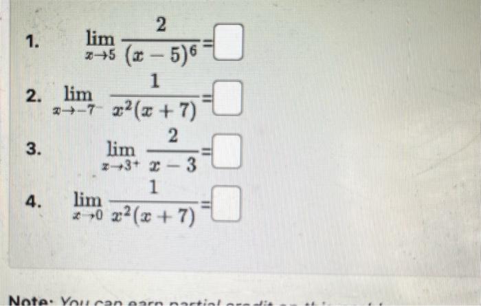 Solved 1. limx→5(x−5)62= 2. limx→−7−x2(x+7)1= 3. | Chegg.com
