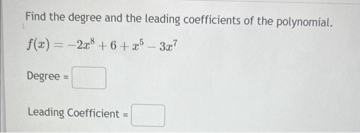Solved Find the degree and the leading coefficients of the | Chegg.com