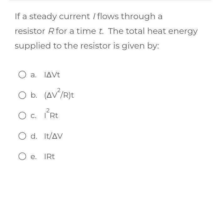 Solved If a steady current / flows through a resistor R for | Chegg.com