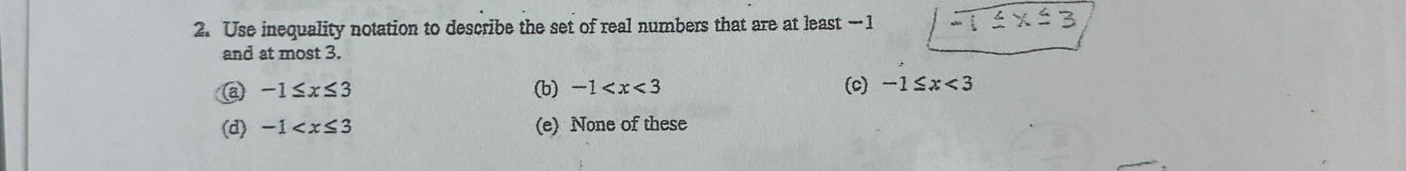 Solved Use inequality notation to describe the set of real | Chegg.com