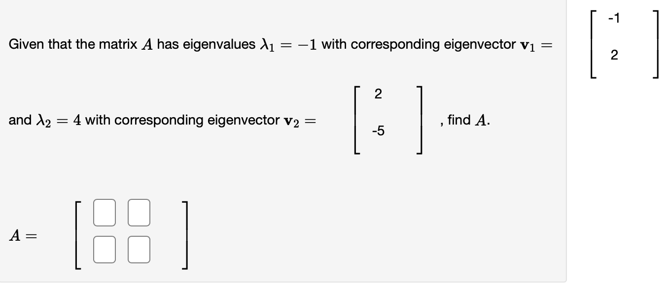 Solved Given that the matrix A has eigenvalues λ1=-1 ﻿with | Chegg.com