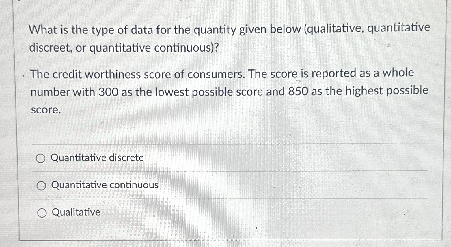 Solved What is the type of data for the quantity given below | Chegg.com