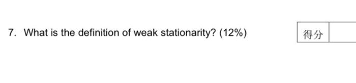 Solved 7. What is the definition of weak stationarity? (12%) | Chegg.com