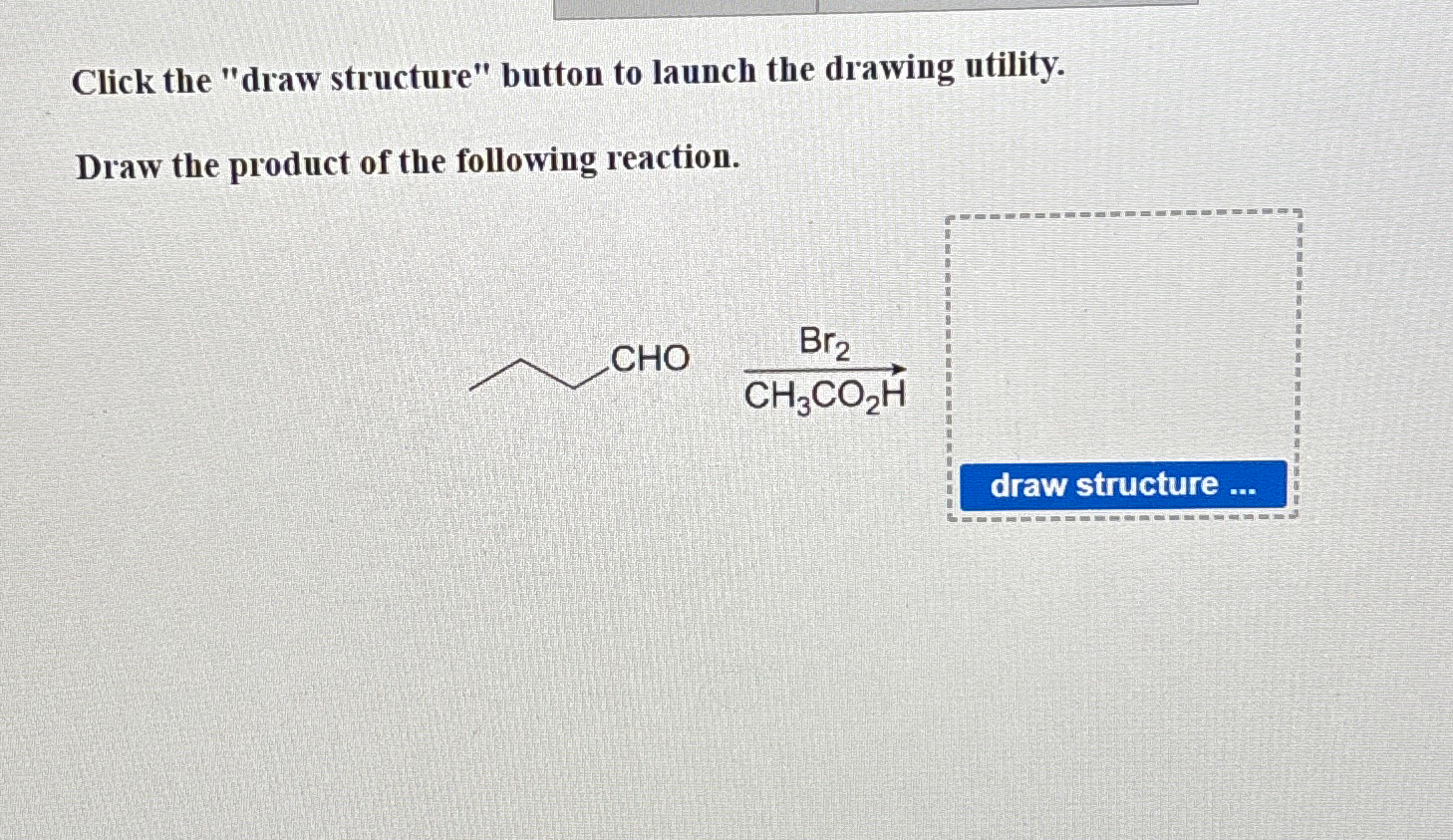 Solved Click the "draw structure" button to launch the | Chegg.com