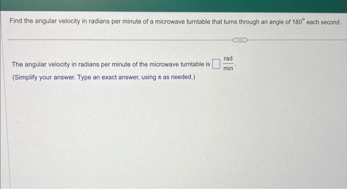 Solved Find the angular velocity in radians per minute of a | Chegg.com