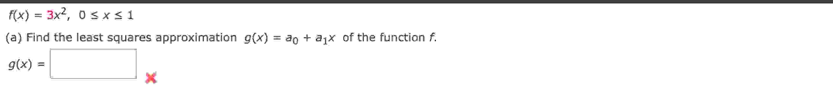 Solved f(x)=3x2,0≤x≤1(a) ﻿Find the least squares | Chegg.com