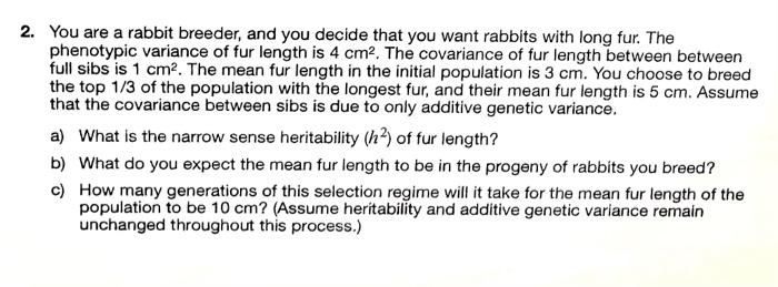 Solved 2. You are a rabbit breeder, and you decide that you | Chegg.com