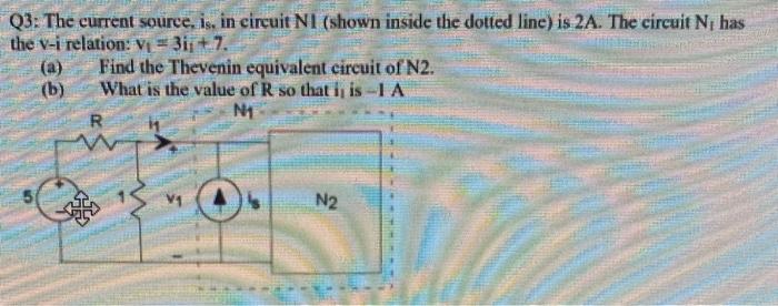 Solved Q3. The current source, i8, in circuit NI (shown | Chegg.com