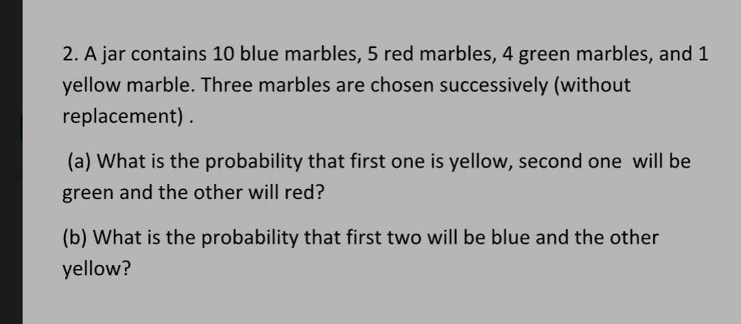 Solved 2. A jar contains 10 blue marbles, 5 red marbles, 4 | Chegg.com