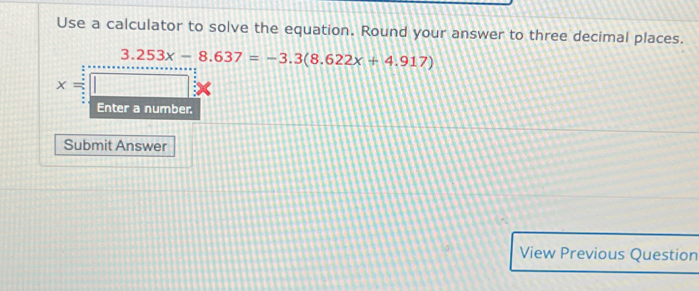 Solved Use a calculator to solve the equation. Round your | Chegg.com