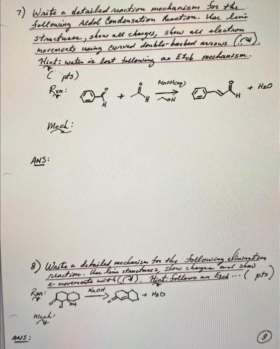 Solved 7) Write a detailed reaction mechanism for the | Chegg.com
