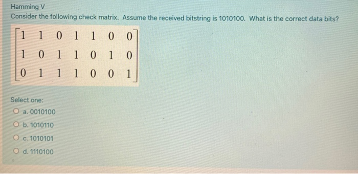 Solved Hamming V Consider the following check matrix. Assume | Chegg.com