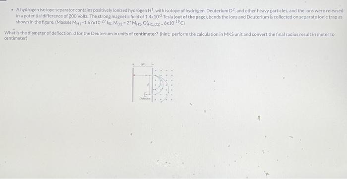 Solved - A hydrogen isotope separator contains positively | Chegg.com