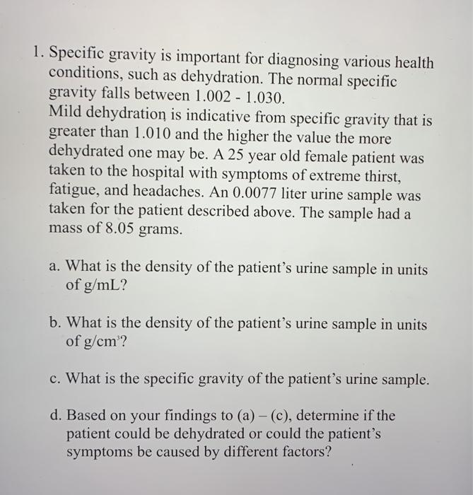 Solved 1. Specific gravity is important for diagnosing | Chegg.com