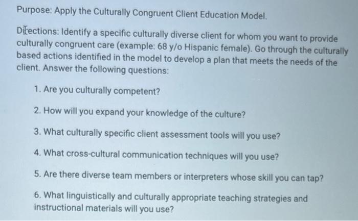 Solved Purpose: Apply the Culturally Congruent Client | Chegg.com