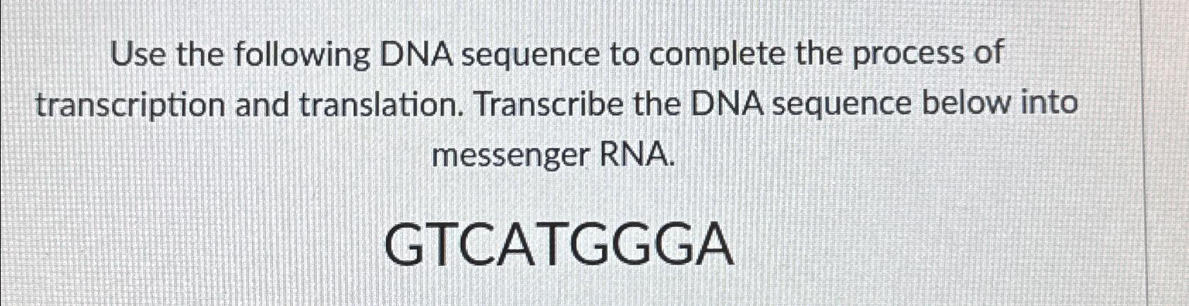 Use the following DNA sequence to complete the | Chegg.com
