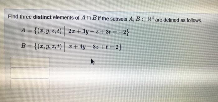Solved Find three distinct elements of An B if the subsets | Chegg.com