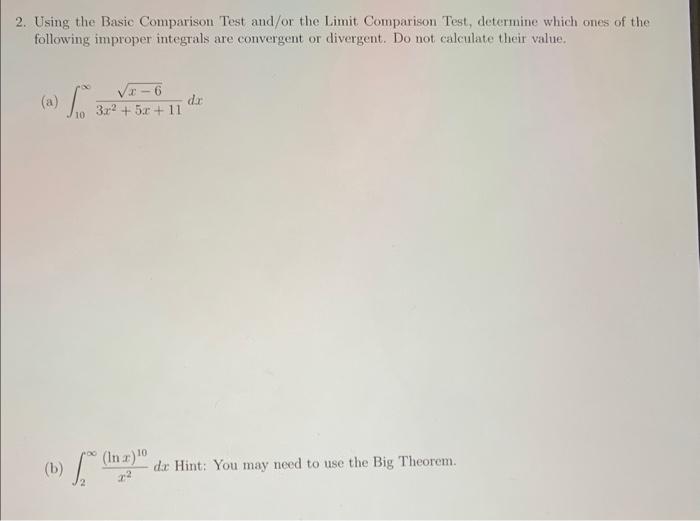 Solved 2. Using the Basic Comparison Test and/or the Limit | Chegg.com
