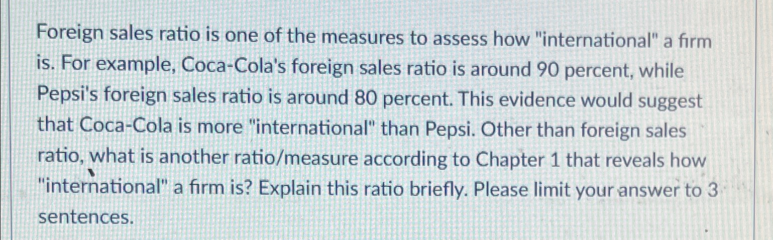 Solved Foreign sales ratio is one of the measures to assess | Chegg.com