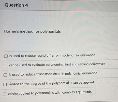 Solved (multi select)Homer's method for polynomials:A. ﻿Is | Chegg.com