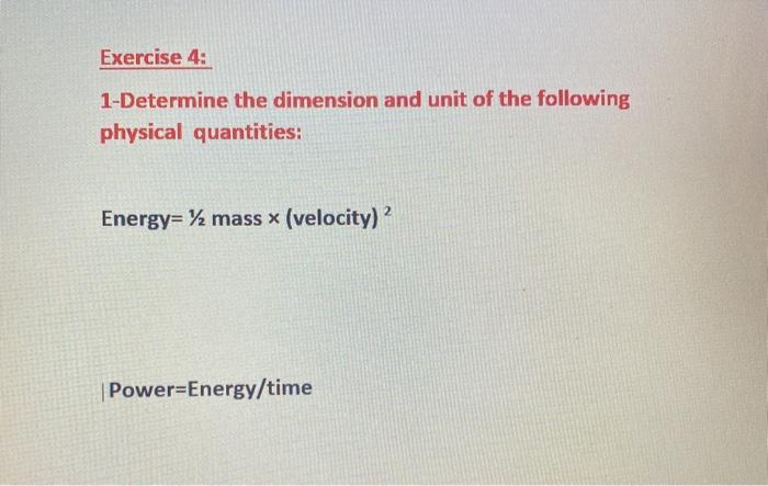 Solved Exercise 4: 1-Determine the dimension and unit of the | Chegg.com