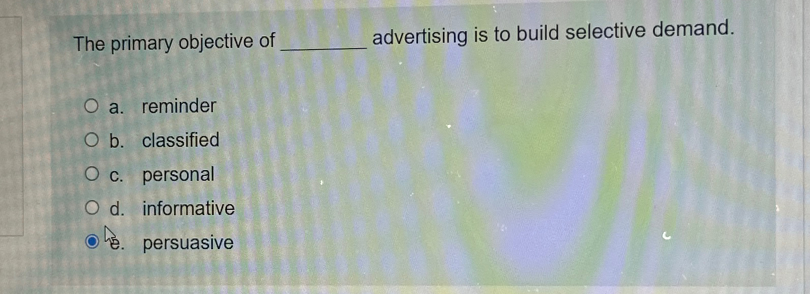 Solved The primary objective of ﻿advertising is to build | Chegg.com