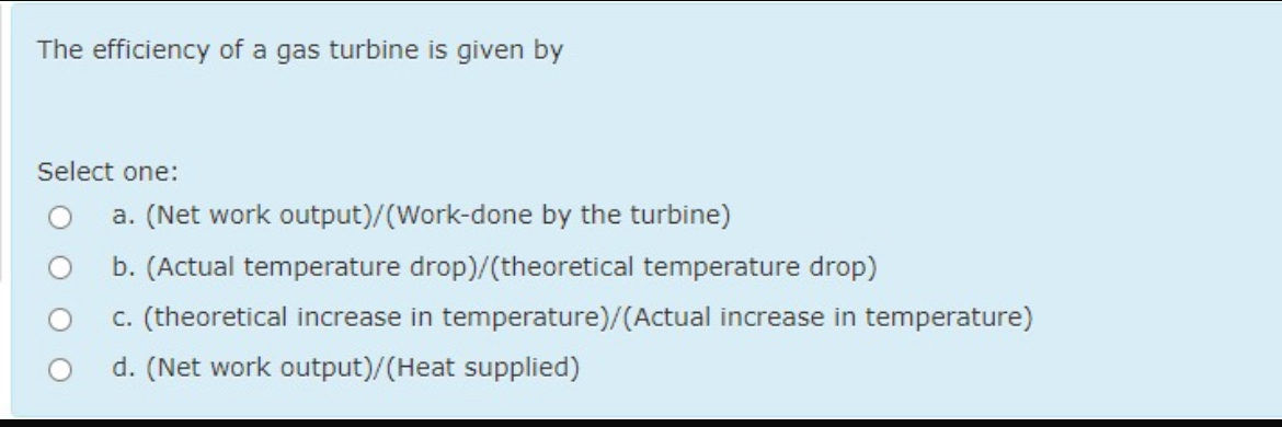 Solved The efficiency of a gas turbine is given bySelect | Chegg.com