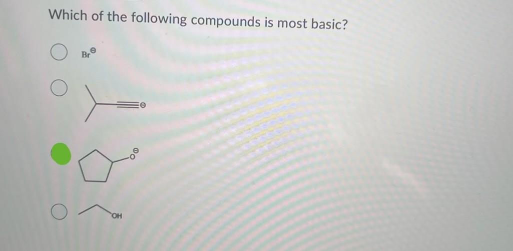 Solved Which of the following compounds is most basic? | Chegg.com