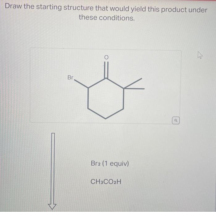 Solved Draw the starting structure that would yield this | Chegg.com